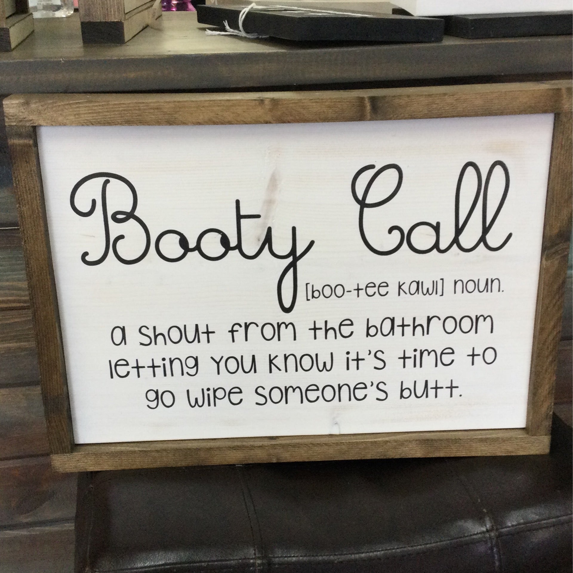Booty Call | Simply Signs and Creative Customs