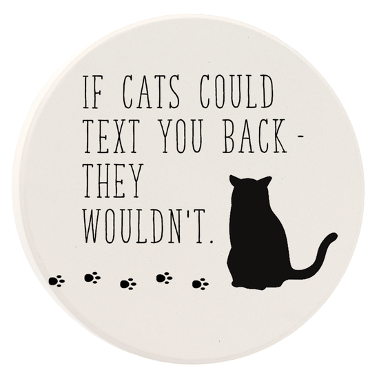 if cats could text | Simply Signs and Creative Customs