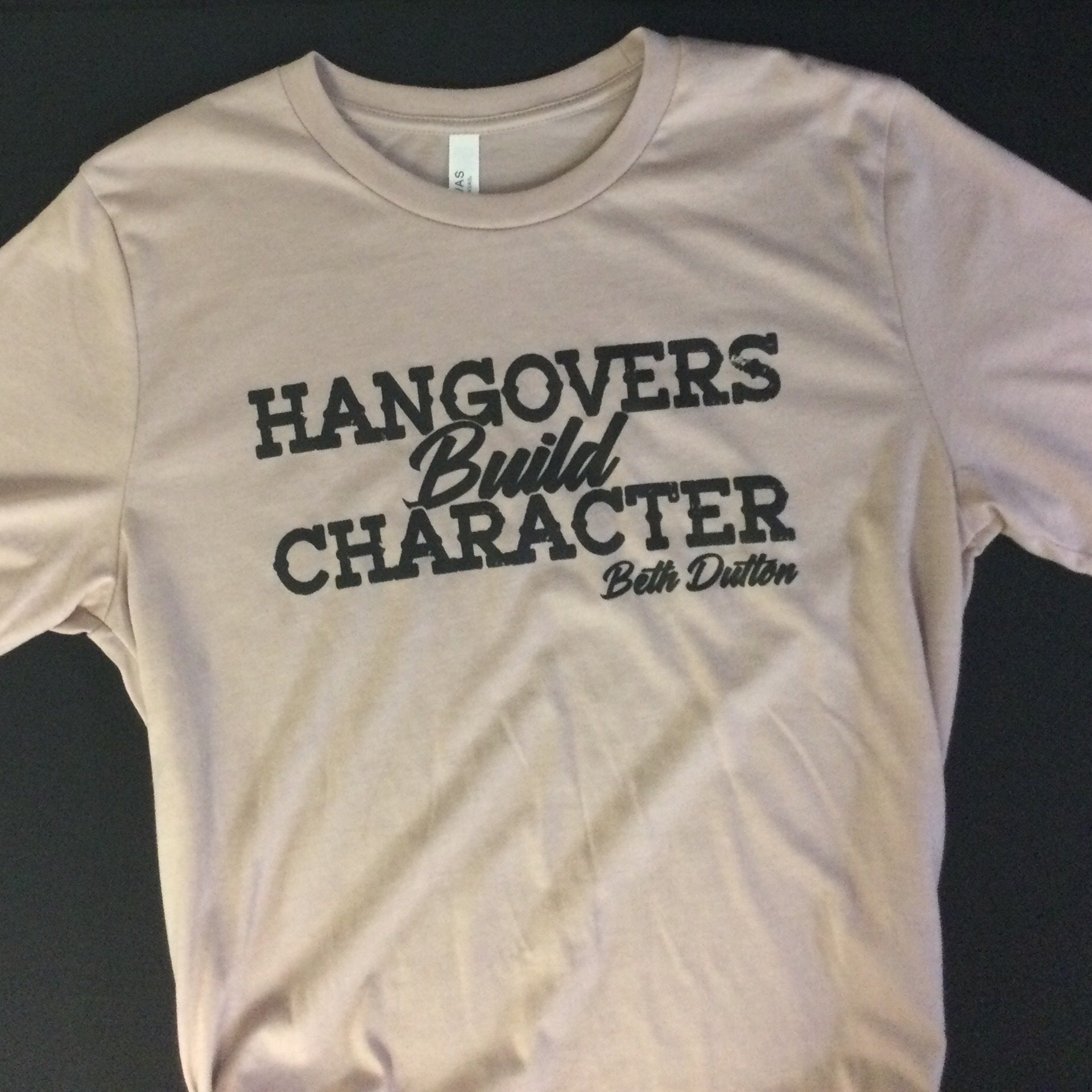 Hangovers Build Character | Simply Signs and Creative Customs