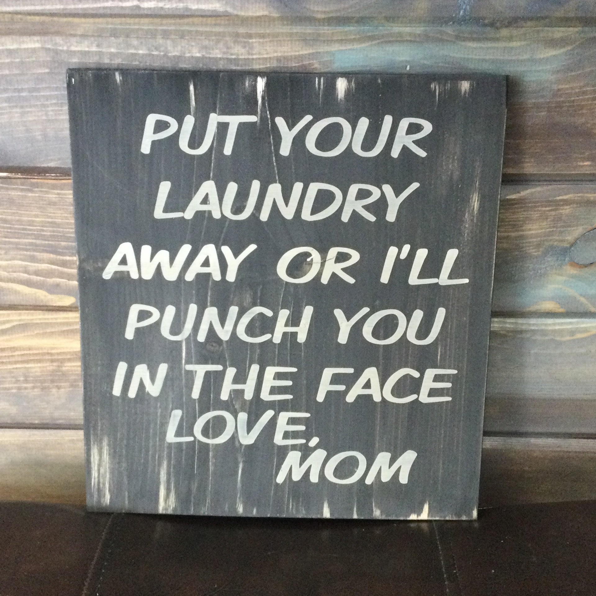 Put Your Laundry Away | Simply Signs and Creative Customs
